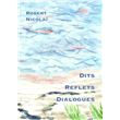 Dits reflets et dialogues - broché - Robert Nicolai - Achat Livre | fnac