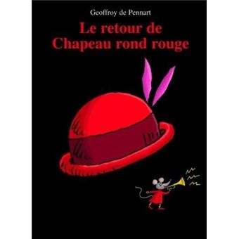 Loup - Retour de chapeau rond rouge (Le) - Geoffroy de Pennart - relié ...