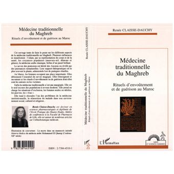 Médecine traditionnelle du Maghreb Rituels d'envoûtement et de guérison ...