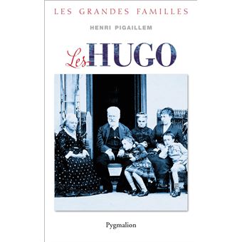 Les Hugo - broché - Henri Pigaillem - Achat Livre ou ebook | fnac