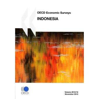 OECD Economic Surveys : Indonesia Volume 2010/18 - november 2010 - broché - Collectif - Achat ...