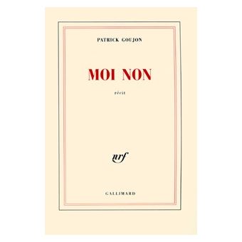 Moi non - broché - Patrick Goujon - Achat Livre | fnac