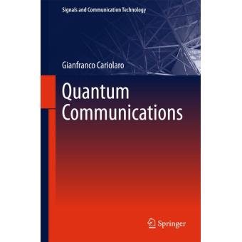 Quantum communications - Poche - Gianfranc Cariolaro - Achat Livre ou ...