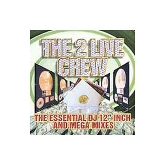 Essential dj 12 inch and mega mixes - 2 Live Crew - Vinyle album ...