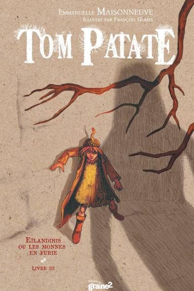 Tom Patate - Tome 3 - Eïlandihis ou les monnes en furie - Emmanuelle ...