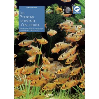 Les poissons tropicaux d'eau douce - broché - Gelsomina Parisse - Achat Livre | fnac