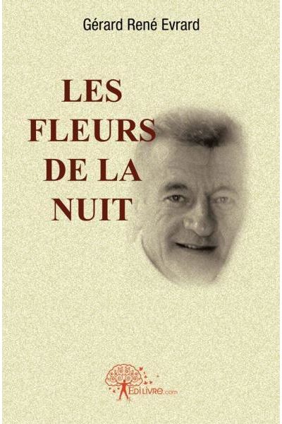 Les fleurs de la nuit - broché - René-Gérard Evrard - Achat Livre | fnac