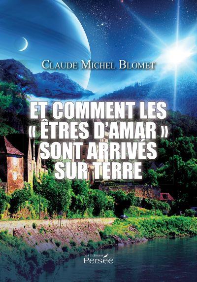 Et comment les « êtres d'Amar » sont arrivés sur Terre - broché ...