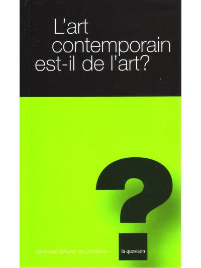 L'art contemporain est-il de l'art ? - Poche - Auzac De Lamartinie ...