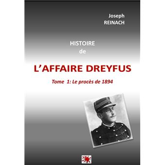 HISTOIRE DE L'AFFAIRE DREYFUS Tome 1 - ebook (ePub) - Joseph Reinach ...