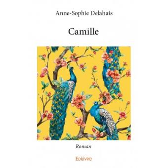 Camille - broché - Anne-Sophie Delahais - Achat Livre | fnac