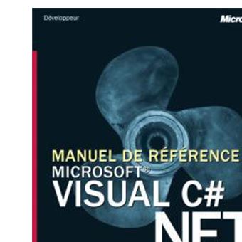 Visual C Sharp.Net Manuel de référence - broché - Mickey Williams ...