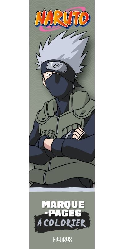 Marque-pages à colorier Naruto Édition Kakashi - Dernier livre de ...