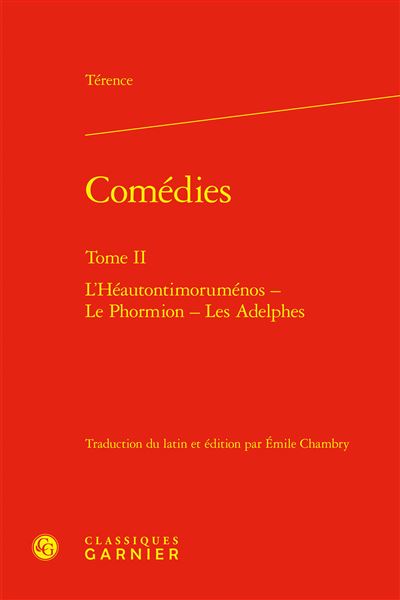 Comédies L'Héautontimoruménos - Le Phormion - Les Adelphes Tome 2 ...