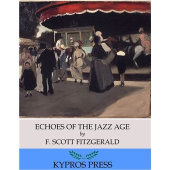 Echoes of the Jazz Age - ebook (ePub) - Fitzgerald, F Scott - Achat ...