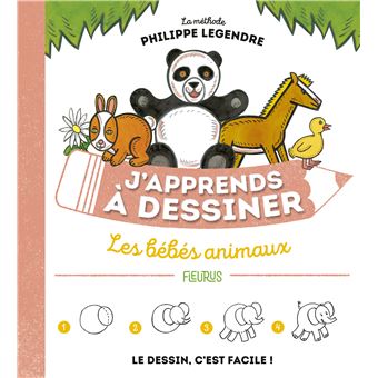 J'apprends à dessiner les bébés animaux - cartonné - Philippe Legendre ...