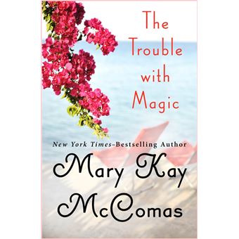 The Trouble with Magic - ebook (ePub) - Mary Kay Mccomas - Achat ebook ...