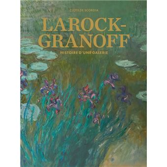 Larock-Granoff Histoire d'une galerie - relié - Clotilde Scordia, Marc ...