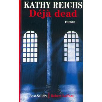 Déjà dead - Kathy Reichs, Laurence Ink - Achat Livre | fnac