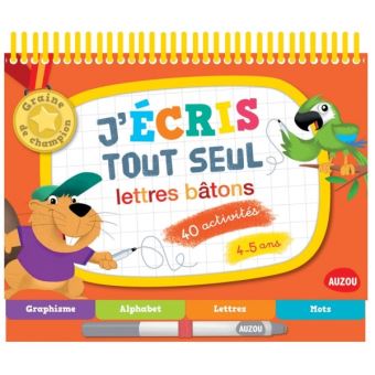 J'ecris tout seul - lettres batons (coll. graine de champion) 40 ...