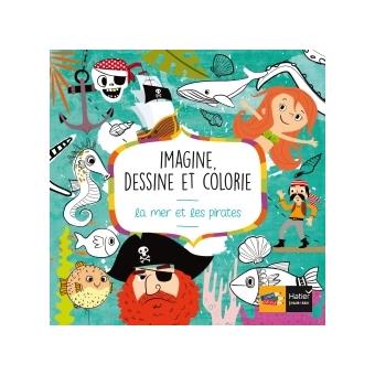 Imagine, dessine et colorie la mer et les pirates - broché - Pablo ...