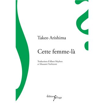 Cette femme-là - broché - Takeo Arishima, Albert Maybon, Masaomi ...