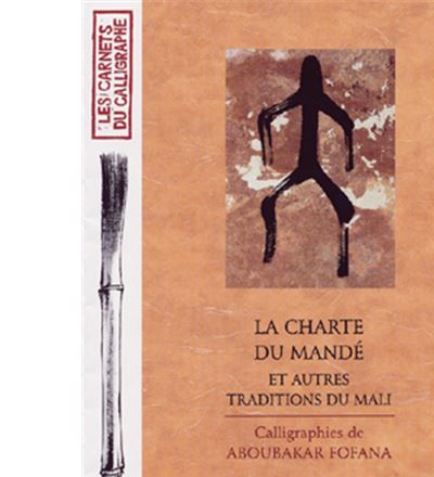 La Charte du mandé et autres traditions du Mali Et autres traditions du ...