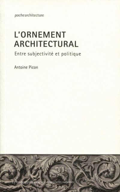 L'ornement architectural Entre subjectivité et politique - broché ...