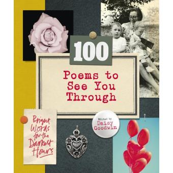 100 poems to see you through - relié - Daisy Goodwin - Achat Livre ou ...