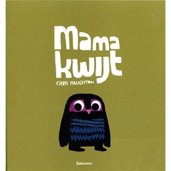 Gottmer-Prentenboek - Mama kwijt - Chris, Haughton, J.H. Gever ...