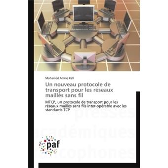 Un nouveau protocole de transport pour les réseaux maillés sans fil ...