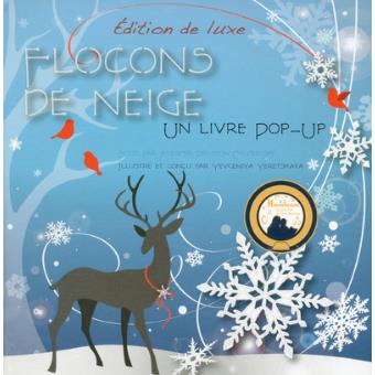 Flocons de neige - Un livre Pop-Up - Eédition de luxe Edition de luxe ...