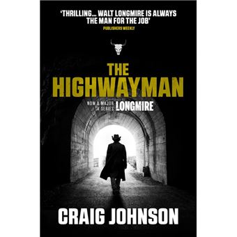 The Highwayman A thrilling novella starring Walt Longmire from the best ...