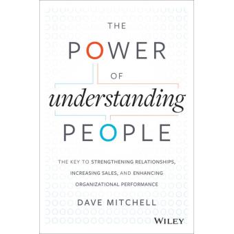 The power of understanding people - relié - Dave Mitchell - Achat Livre ...