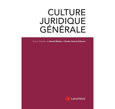 Culture juridique generale - broché - Charles Vautrot-Schwarz, Benoît ...