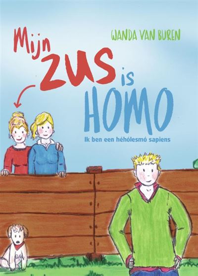 Mijn zus is homo ik ben een heholesmo sapiens - cartonné - Wanda van ...