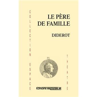 Le père de famille 3eme edition - broché - Denis Diderot - Achat Livre ...