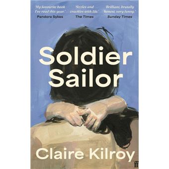Soldier Sailor - broché - Claire Kilroy - Achat Livre | fnac