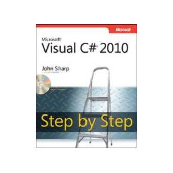 Microsoft ® visual C#® 2010 step by step - Poche - John Sharp - Achat ...
