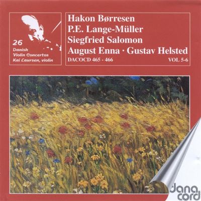 Danish Violin Concertos Volume 3 - August Enna - Hakon Borresen - CD ...