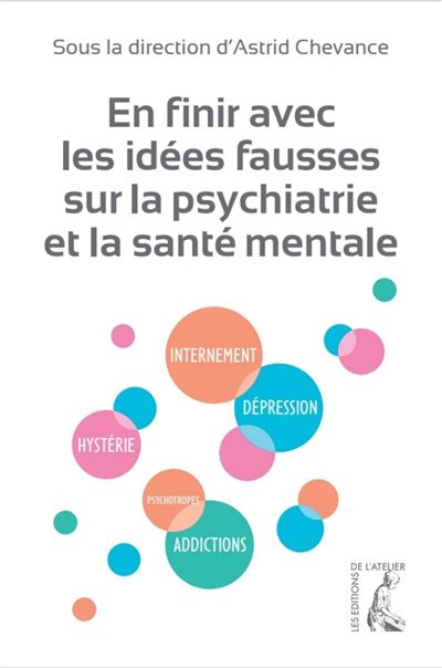 En finir avec les idées fausses sur la psychiatrie et la san - broché ...