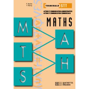 Mathematiques Terminale Stt Aca./Acc - Livre Eleve - broché - Roche-F+barny-F - Achat Livre | fnac