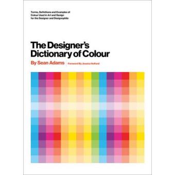 Designer's dictionary of colour - broché - Sean Adams - Achat Livre | fnac