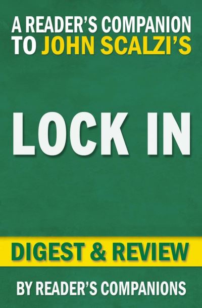 Lock In: A Novel of the Near Future (Lock In Series) by John Scalzi ...