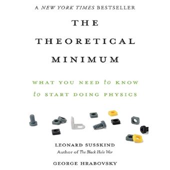 Theoretical minimum What You Need to Know to Start Doing Physics ...