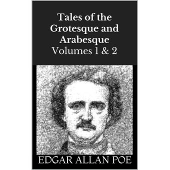 Tales of the Grotesque and Arabesque Volumes 1 & 2 - ebook (ePub ...
