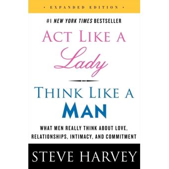 Act like a lady, think like a man, expanded edition - Poche - Steve ...