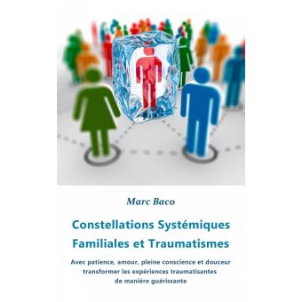 Constellations Systémiques Familiales et Traumatismes - ebook (ePub ...