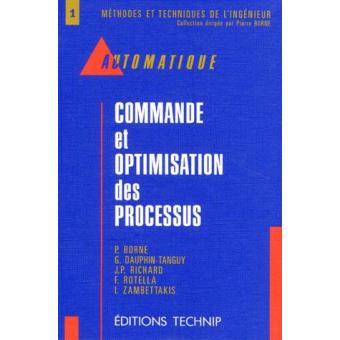 Commande et optimisation des processus - broché - Pierre Borne - Achat ...