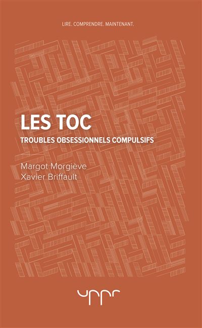 Les TOC Troubles obsessionnels compulsifs - broché - Xavier Briffault ...